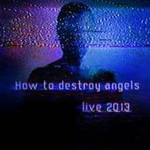 How To Destroy Angels schedule, dates, events, and tickets - AXS
